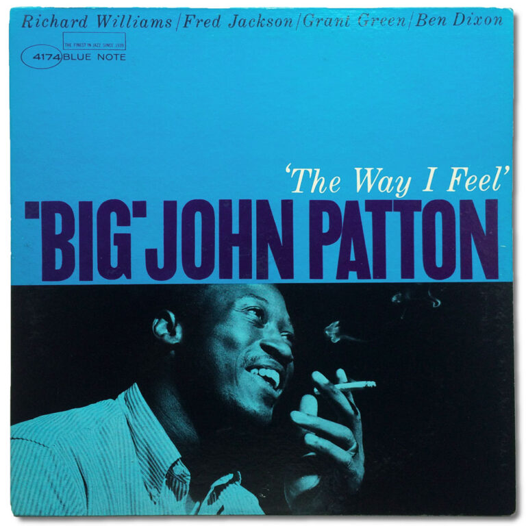 Vinyl Spotlight: Big John Patton, The Way I Feel (Blue Note 4174 ...